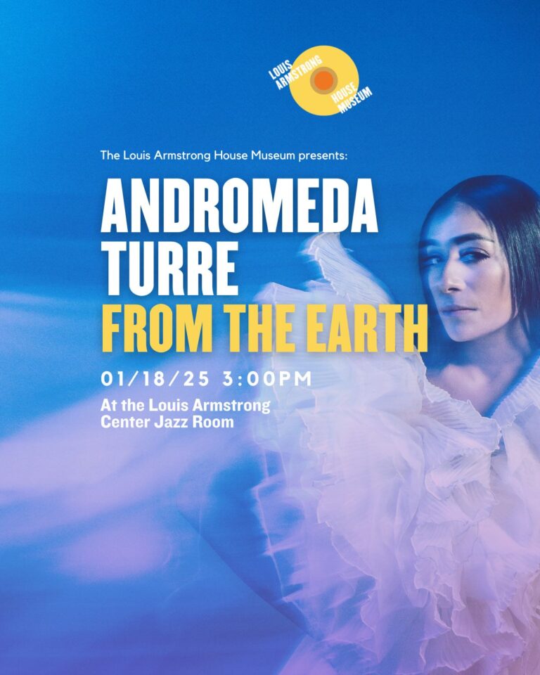 Andromeda Turre: From the Earth - Louis Armstrong House Museum